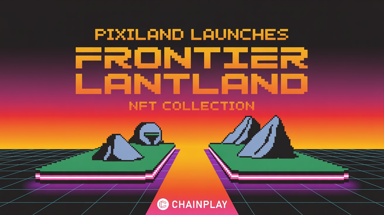 Frontier Land Mint Brings 4,444 New Plots to Pixiland - ChainPlay.gg