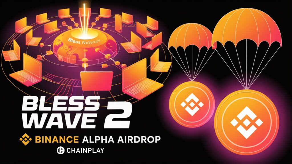Binance Alpha Wave 2: Claim 2,500 $BLESS Airdrop Rewards