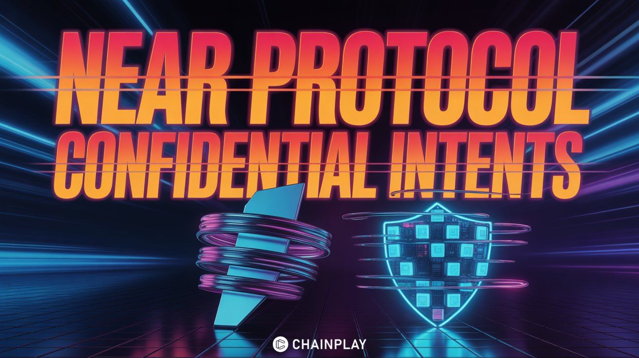 NEAR Protocol Introduces Confidential Intents for Better Privacy